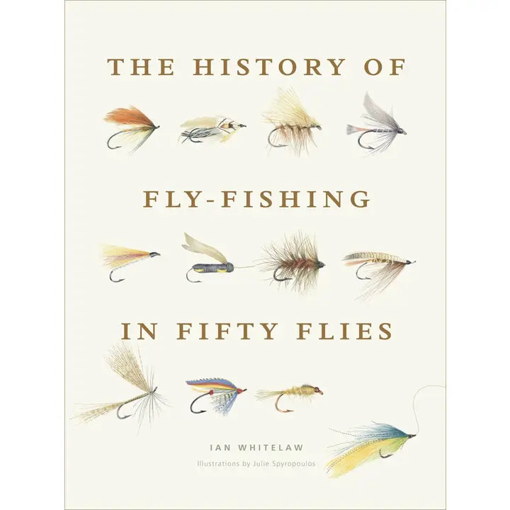 History of Fly-Fishing in Fifty Flies