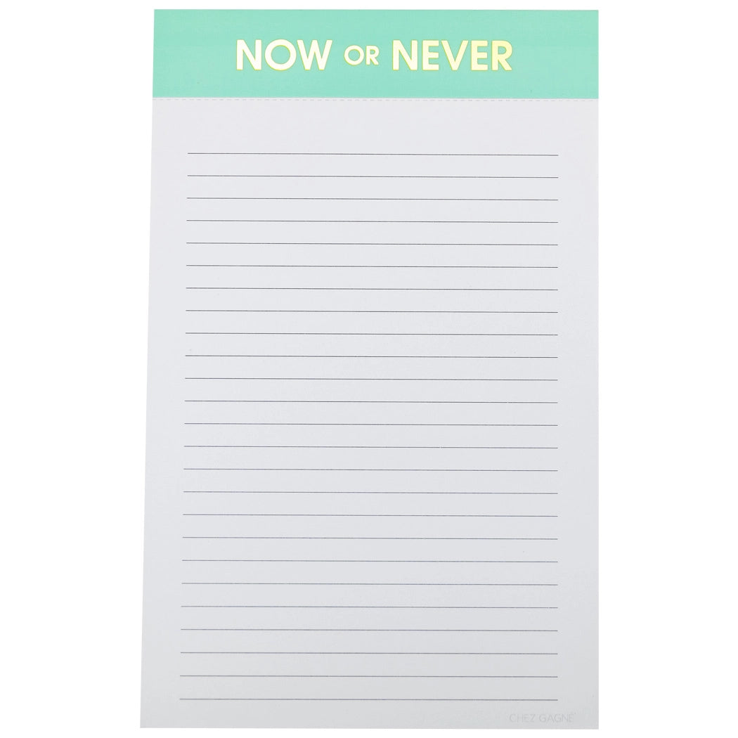 "Now or Never" Notepad